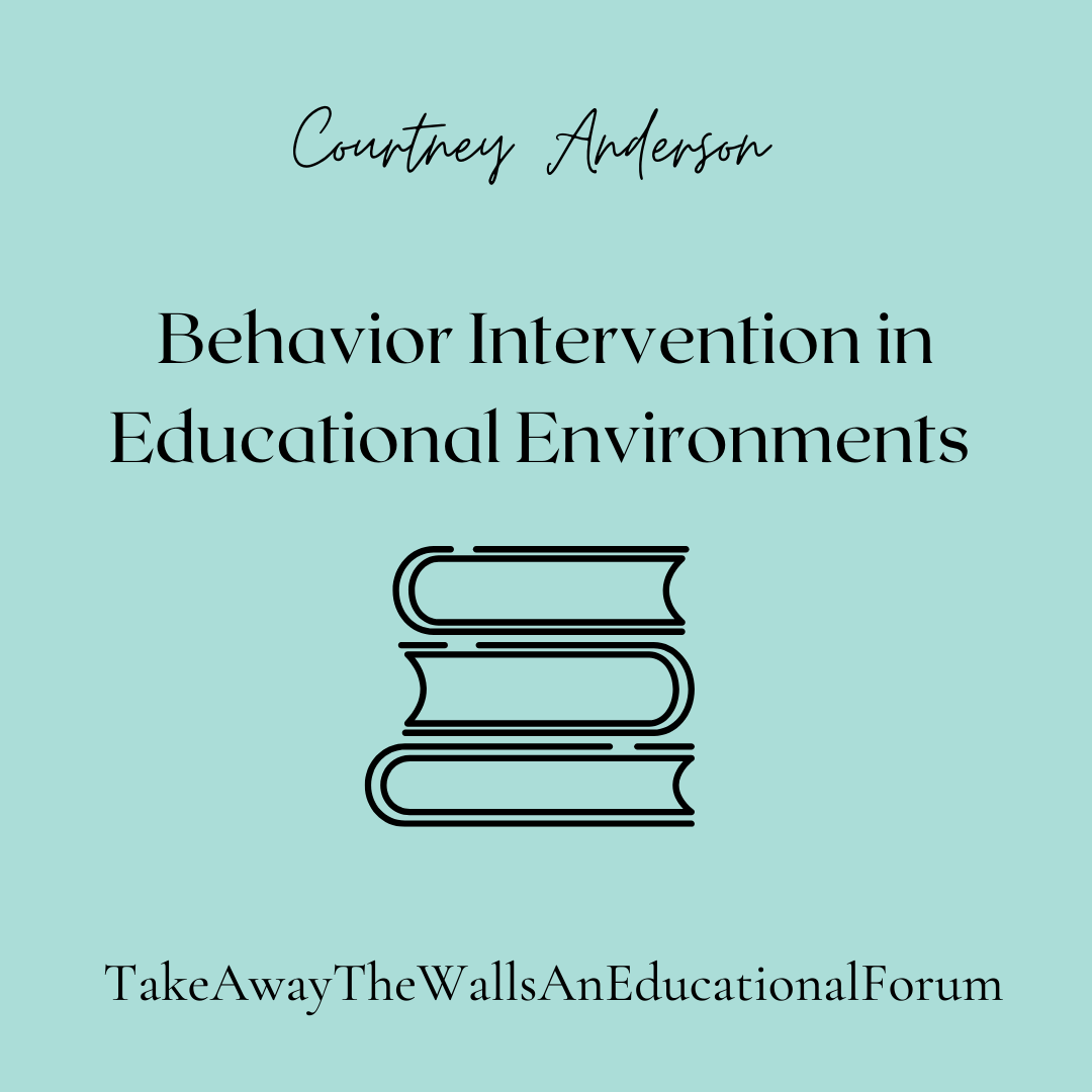 Behavior Intervention in Educational Environments – Take Away the Walls